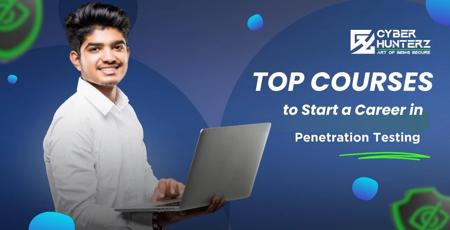 Top Courses to Start a Career in Penetration Testing